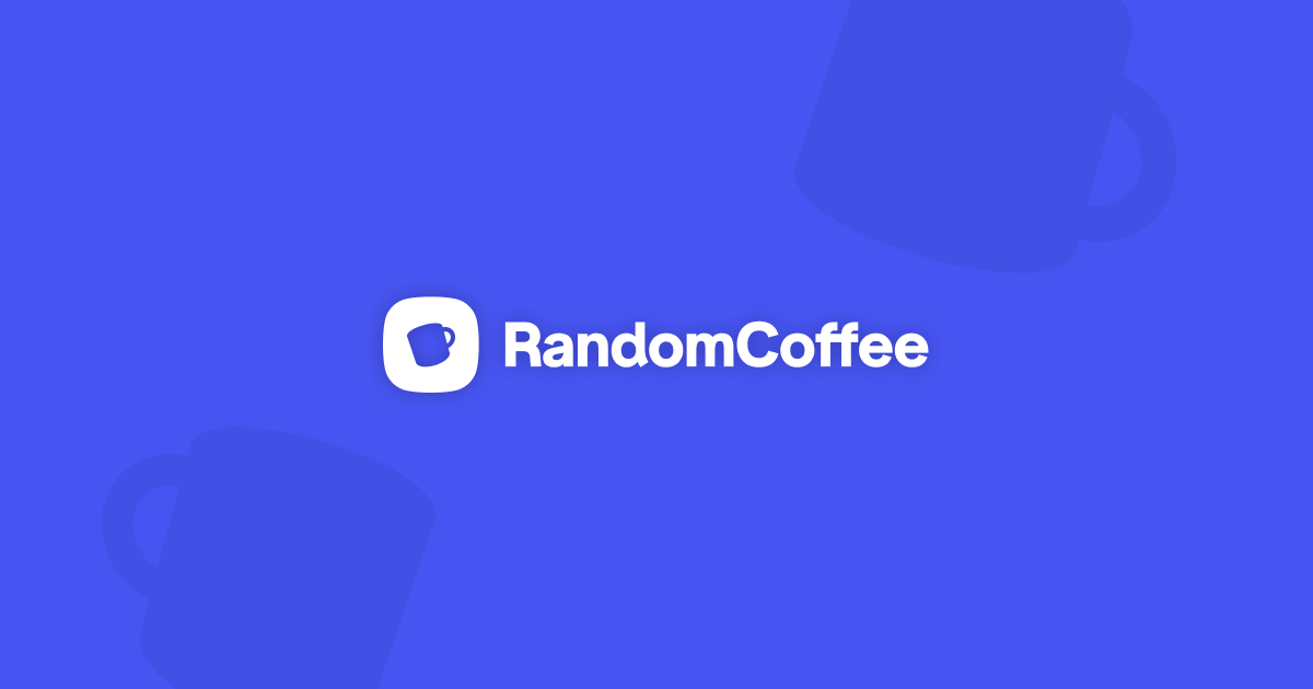How RandomCoffee Works | RandomCoffee
